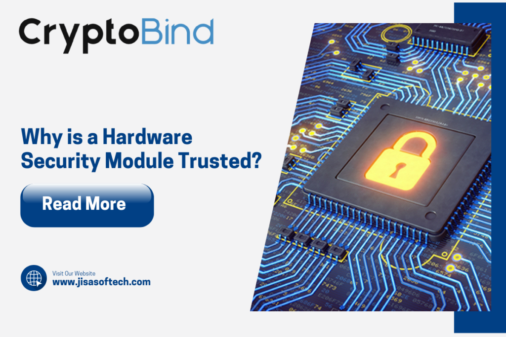 Why Is A Hardware Security Module Trusted