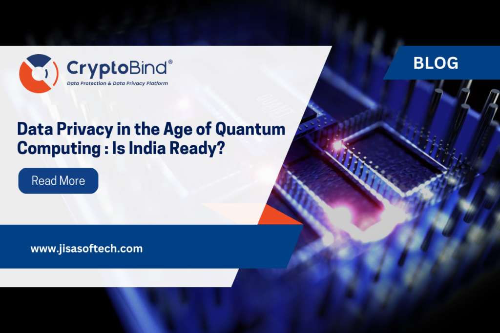 Data Privacy in the Age of Quantum Computing: Is India Ready?