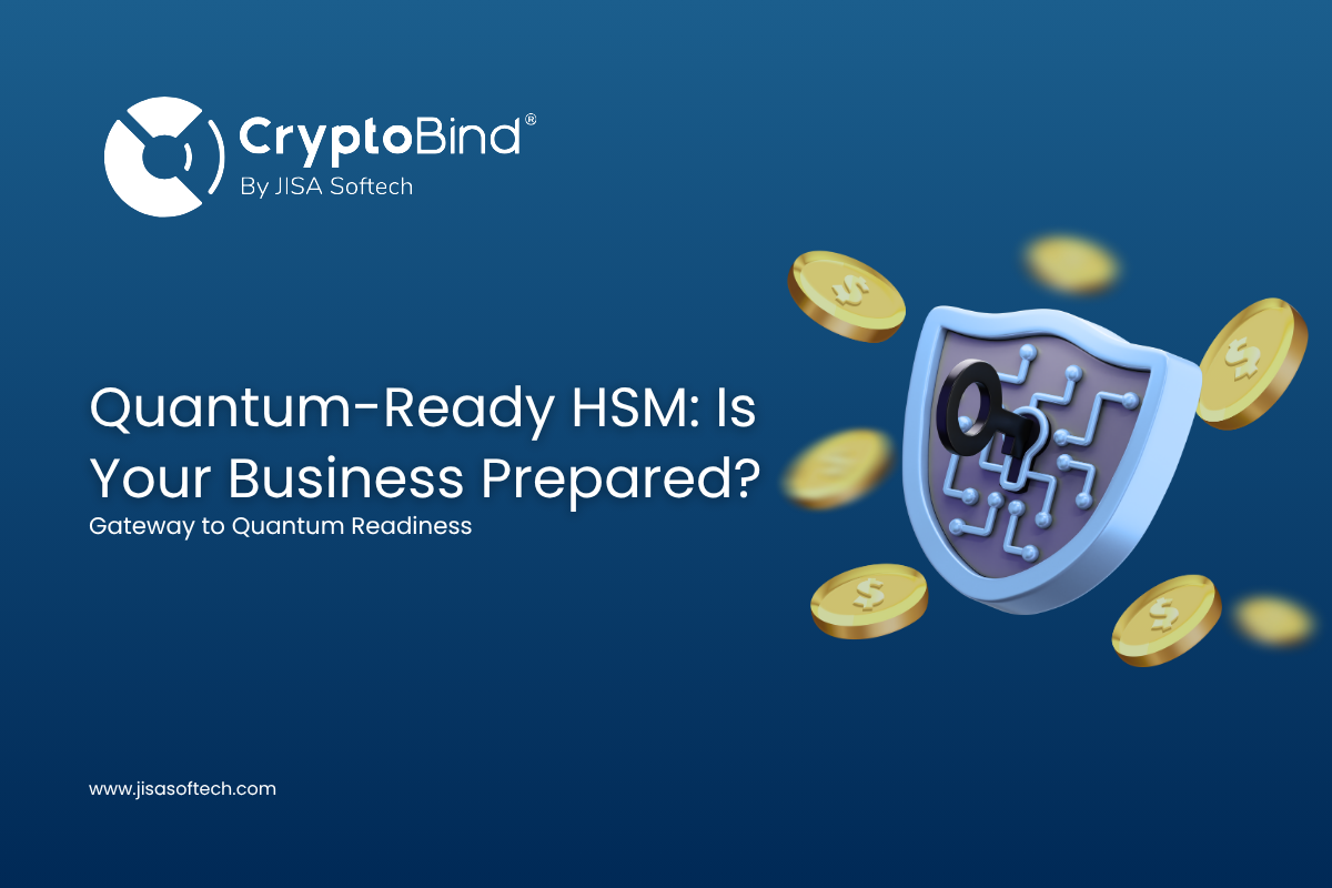 Quantum-Ready HSM: Is Your Business Prepared?